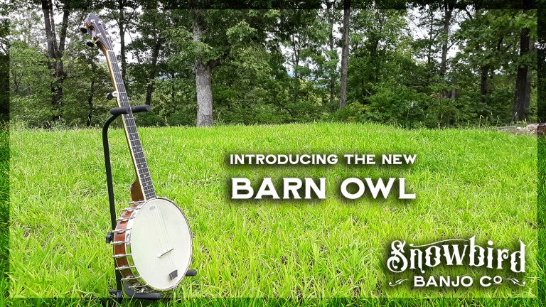 Introducing the Snowbird Barn Owl – Snowbird Banjo Company